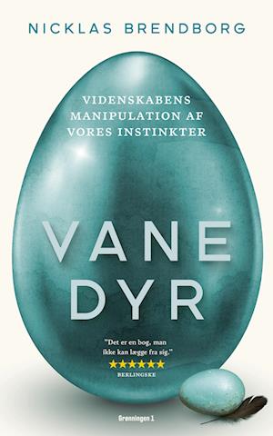 Vanedyr - Videnskabens manipulation af vores instinkter by Nicklas Brendborg | Goodreads