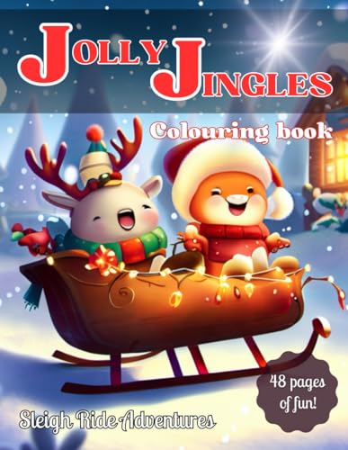 Kids CHRISTMAS Colouring Book JOLLY JINGLES: Sleigh Ride Adventures ...
