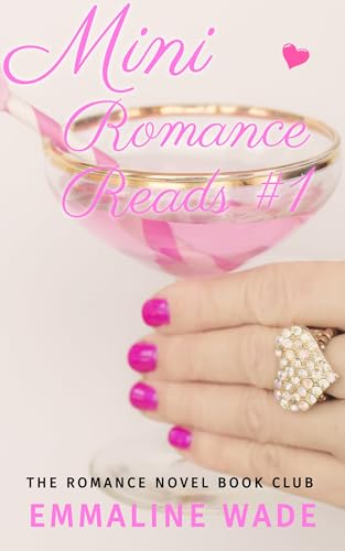The Romance Novel Book Club: Mini Romance Reads #1 by Emmaline Wade ...