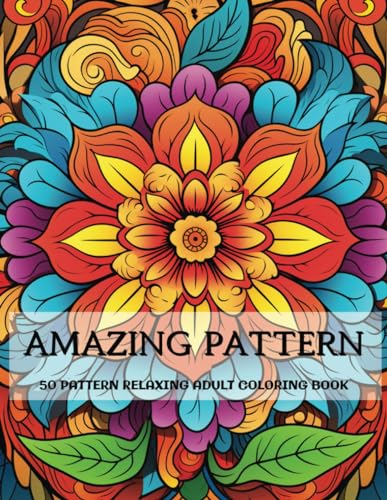 Amazing Patterns: Coloring Books for Adults with Amazing printed ...