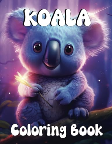Koala Coloring Book: 62 Unique Cute Koala Bear Coloring Book For Kids ...