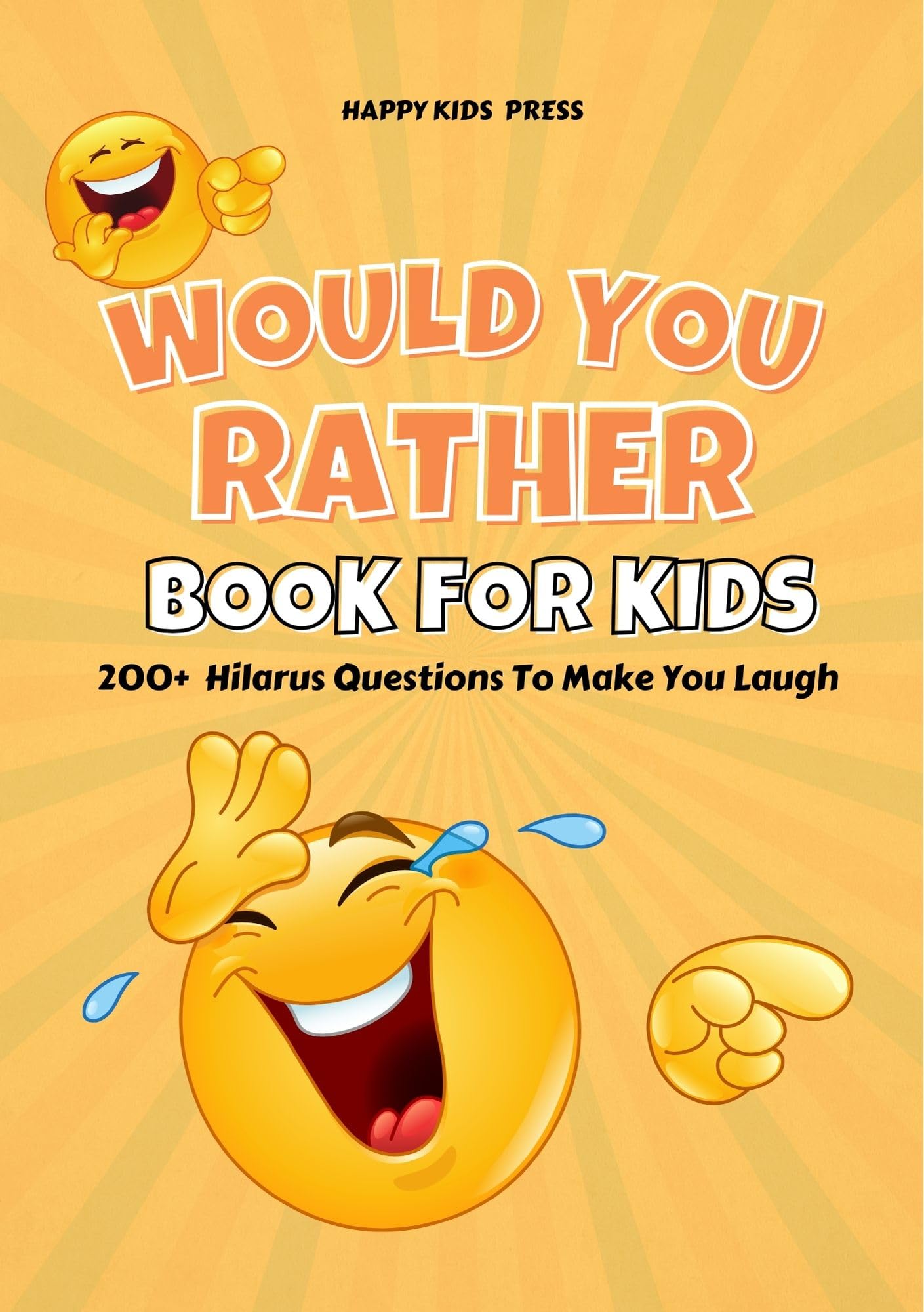 WOULD YOU RATHER Book for Kids: 200+ Hilarious, Silly, and Challenging ...