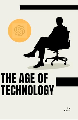 The age of technology by Om Babu | Goodreads