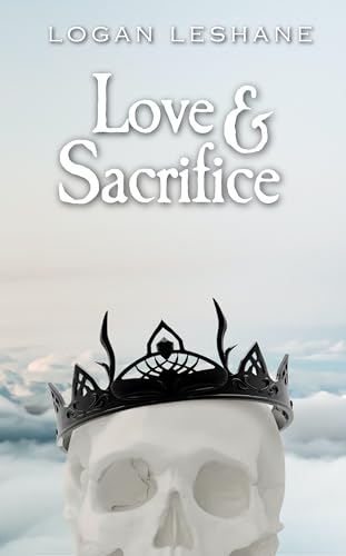 Love and Sacrifice: Into Ebanmoor by Logan Leshane | Goodreads