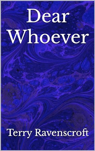 Dear Whoever by Terry Ravenscroft | Goodreads