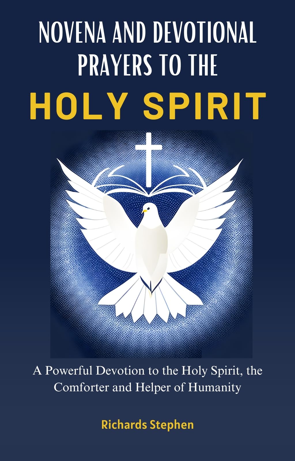 Novena and Devotional Prayers to the Holy Spirit: A Powerful Devotion ...