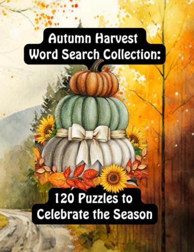 Autumn Harvest Word Search Collection:: 120 Puzzles to Celebrate the ...