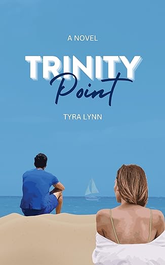 Trinity Point by Tyra Lynn | Goodreads