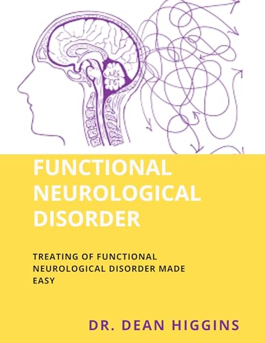 FUNCTIONAL NEUROLOGICAL DISORDER: TREATING OF FUNCTIONAL NEUROLOGICAL ...