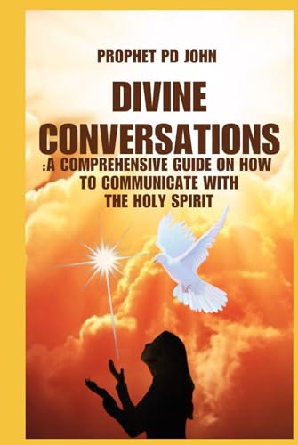 Divine Conversations: A Comprehensive Guide on How to Communicate with ...