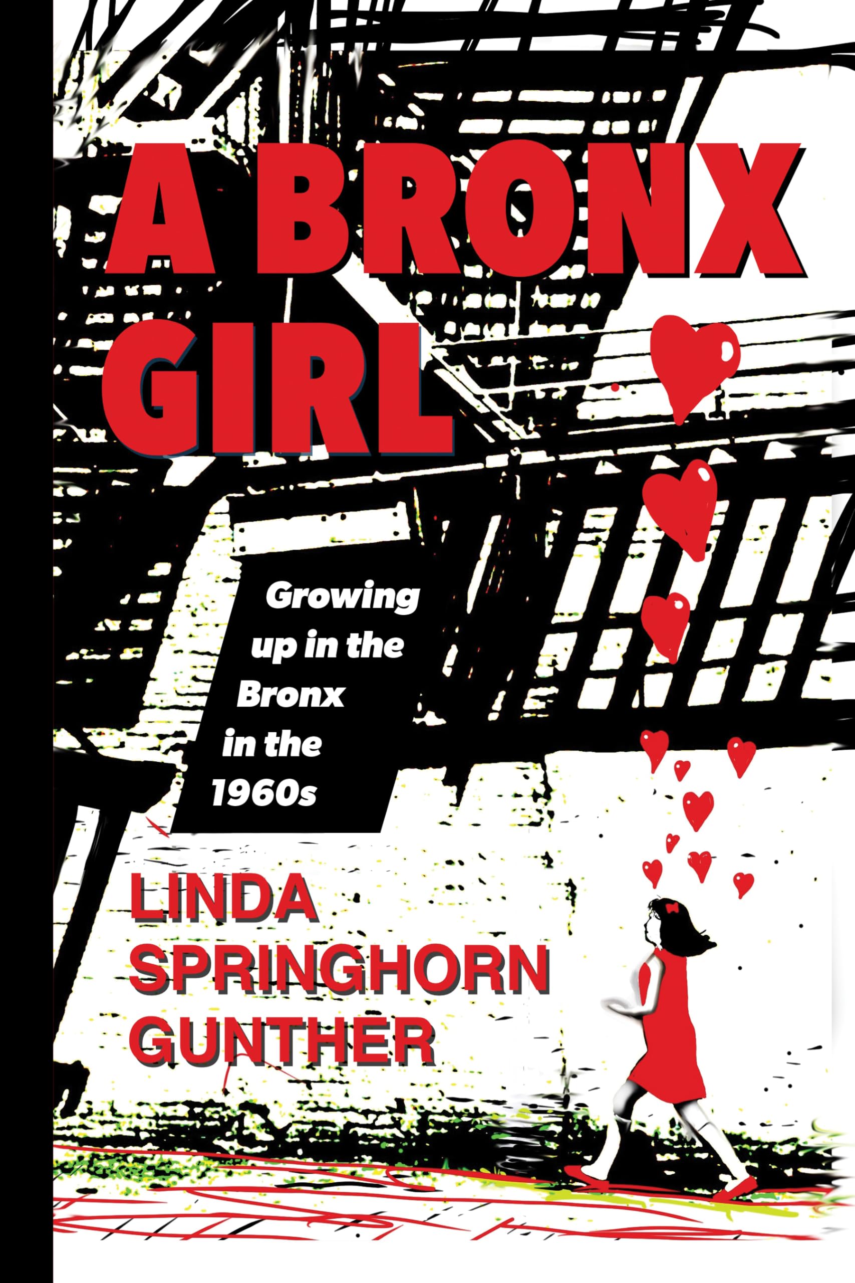 A BRONX GIRL: Growing up in the Bronx in the 1960's and 70's by Linda ...