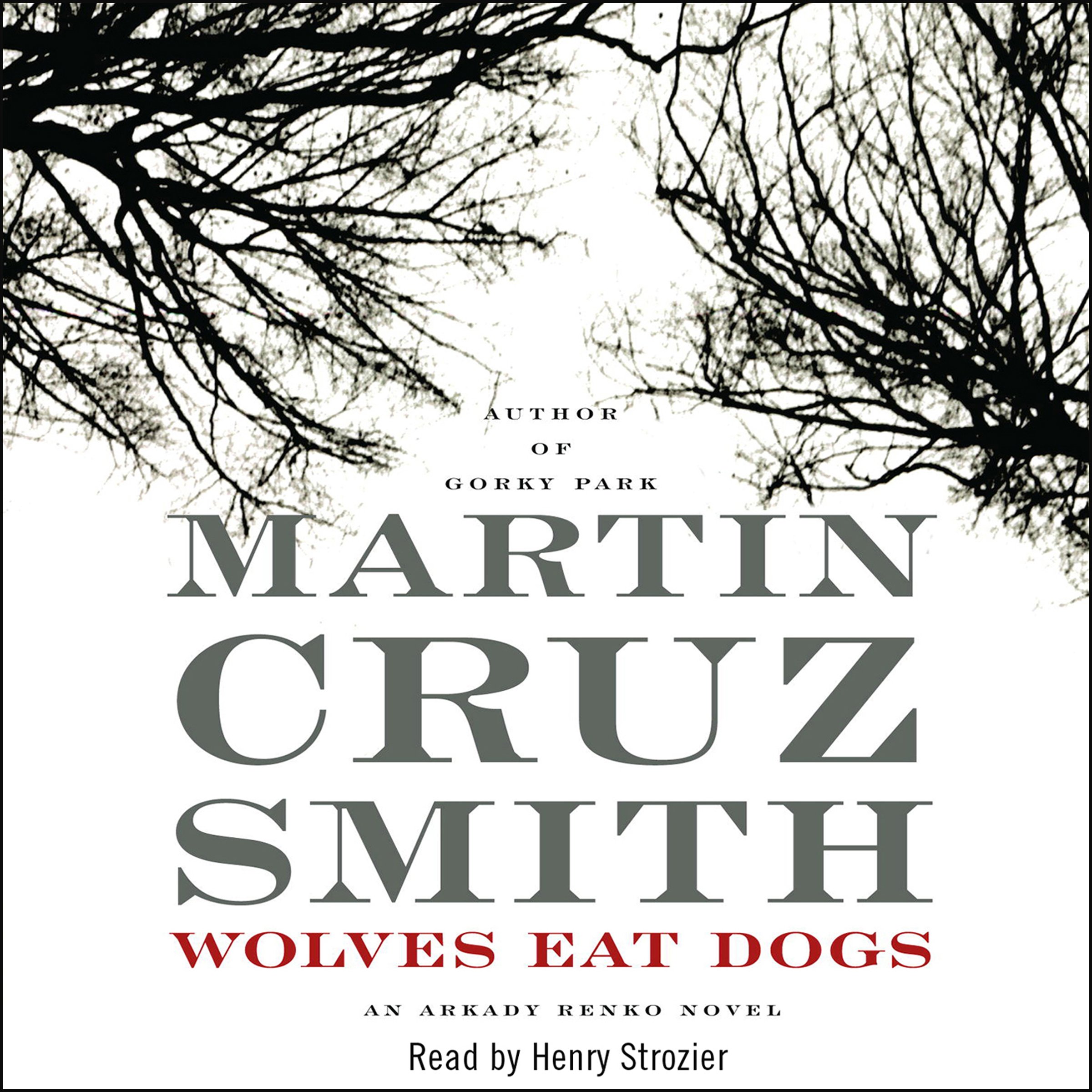 Wolves Eat Dogs: An Arkady Renko Novel by Martin Cruz Smith | Goodreads
