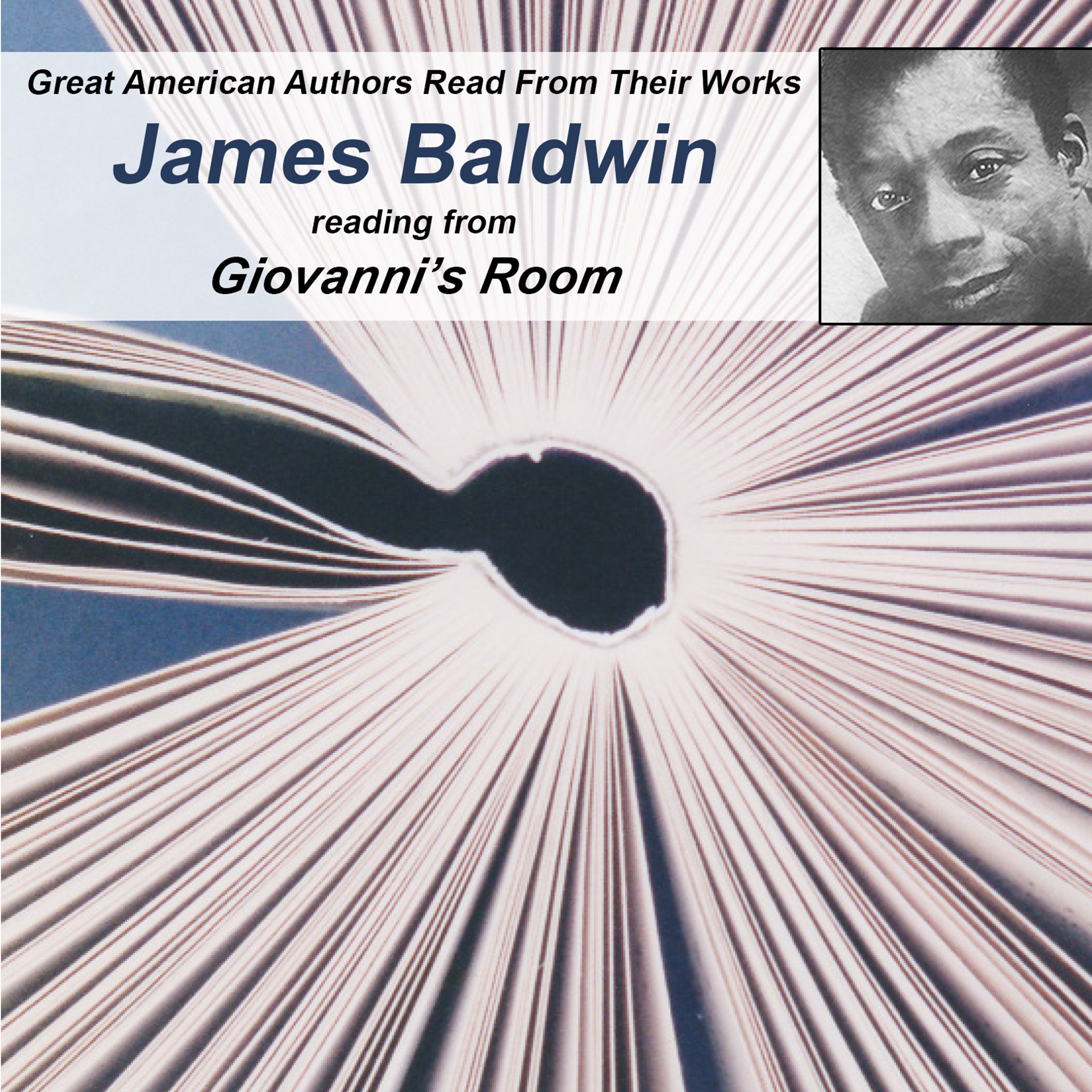 Great American Authors Read from Their Works, Volume 1: James Baldwin ...