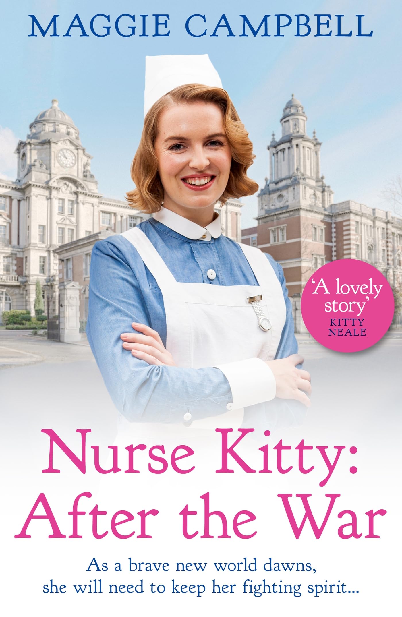 Nurse Kitty: After the War (Kitty Neale) by Maggie Campbell | Goodreads