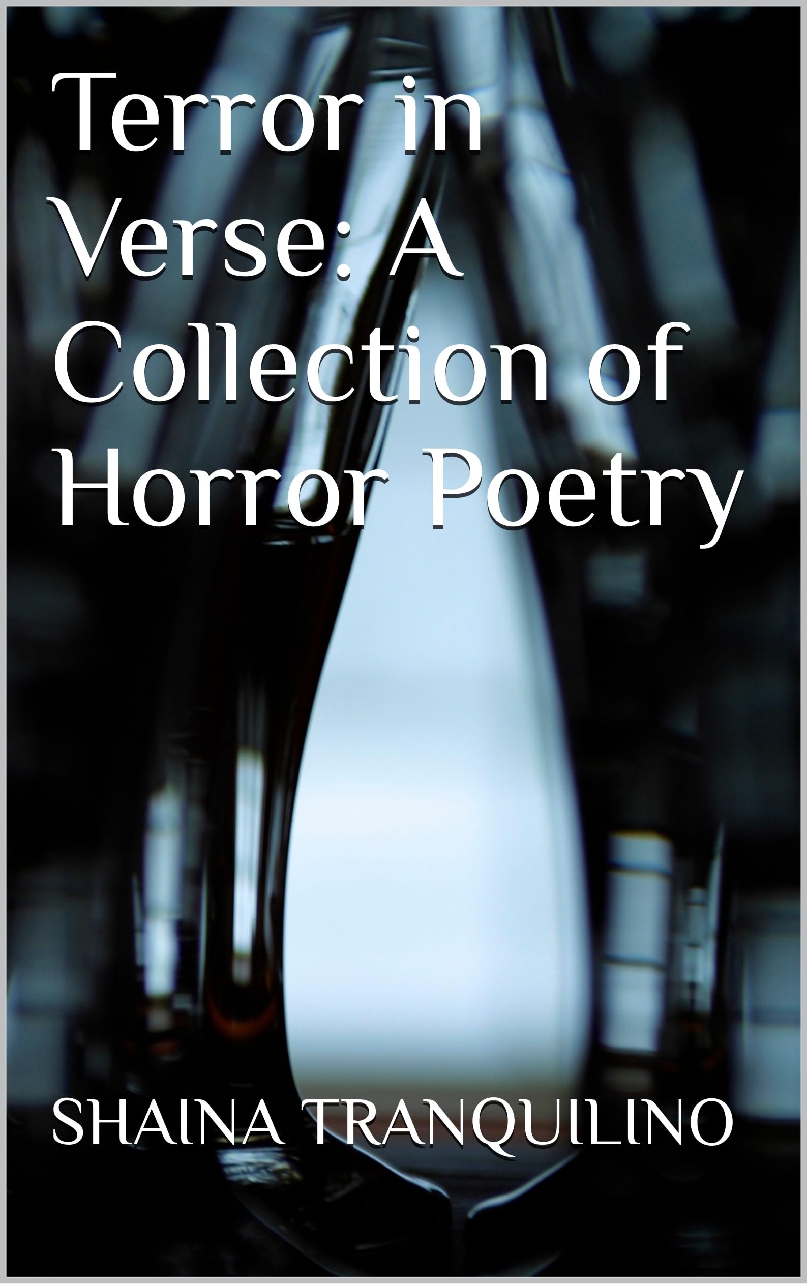 Terror in Verse: A Collection of Horror Poetry by Shaina Tranquilino ...