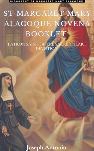 St Margaret Mary Alacoque Novena Booklet : Biography And Novena To St ...