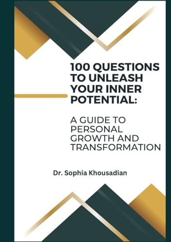 100 Questions to Unleash Your Inner Potential: A Guide to Personal ...