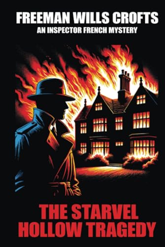 The Starvel Hollow Tragedy (Inspector French) by Freeman Wills Crofts ...