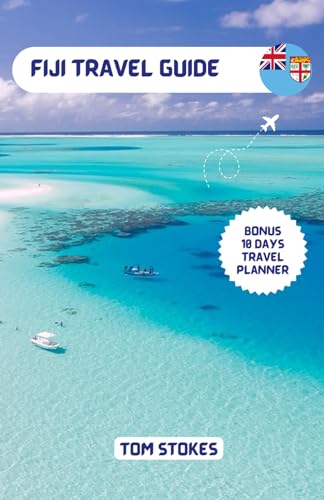 FIJI TRAVEL GUIDE: THE ULTIMATE GUIDE TO DISCOVER UNFOUNDED GEMS ...