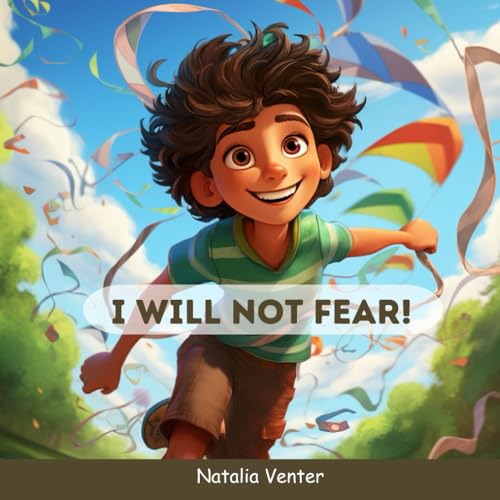 I will not fear: a christian children's storybook about psalm 23 to ...