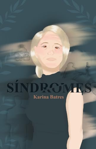 Síndromes (Spanish Edition) by María Karina Batres Kirkpatrick | Goodreads