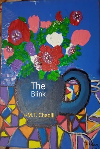 The Blink by Mr Mohammed Ta-ha Chadili | Goodreads