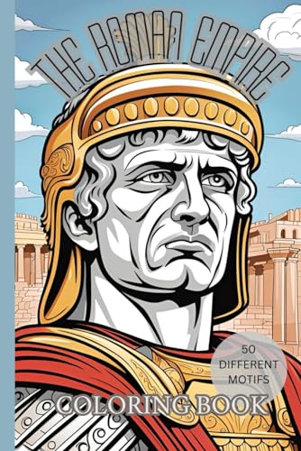 The Roman Empire: Coloring Book for Adults. 50 different motifs. by ...