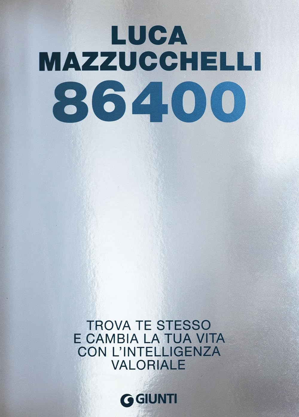 86400. Trova te stesso e cambia la tua vita con l'intelligenza ...