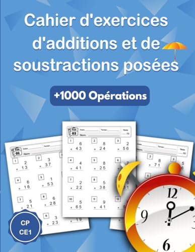 Cahier D'exercices d'Additions et de Soustractions Posées CP CE1 ...