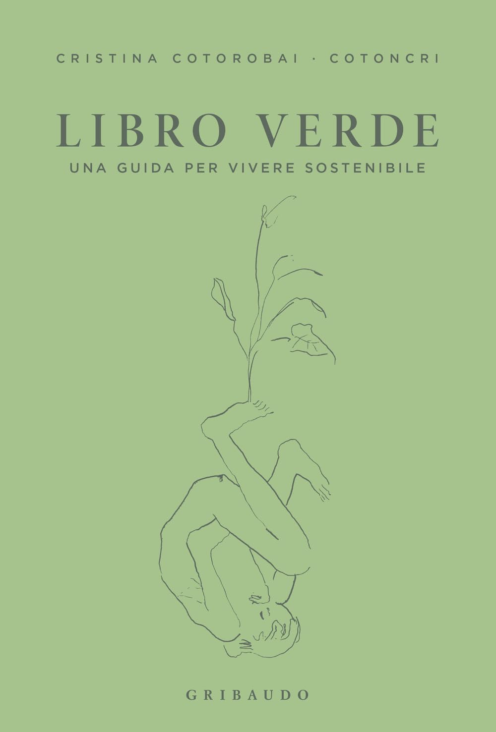 Libro verde. Una guida per vivere sostenibile by Cristina Cotorobai ...