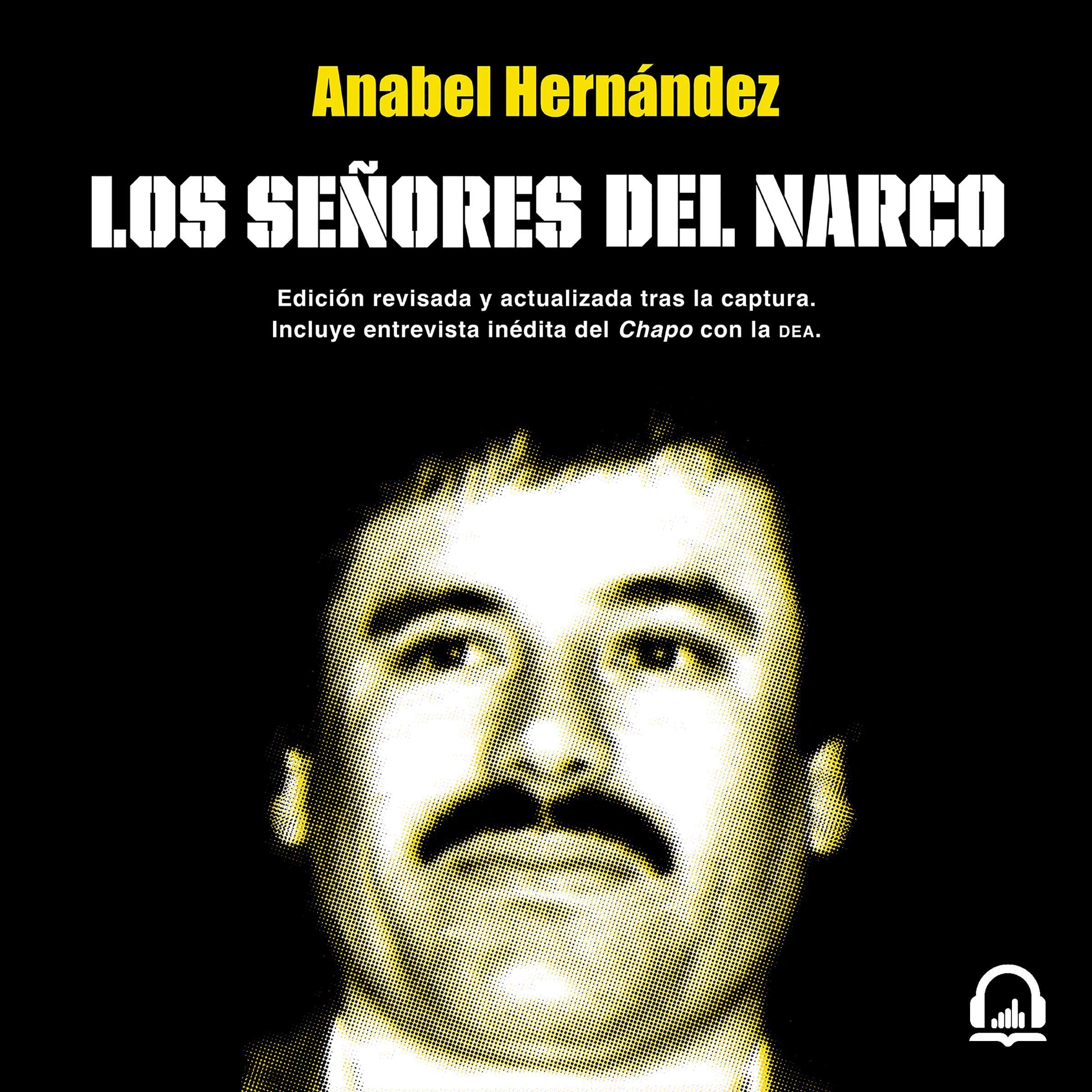 Los señores del narco [Narcoland] by Anabel Hernández | Goodreads