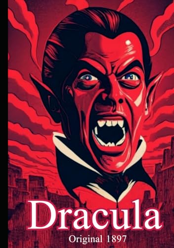 Dracula: original 1897 Classic Illustrated Edition: A Timeless Gothic Masterpiece for Collectors ...