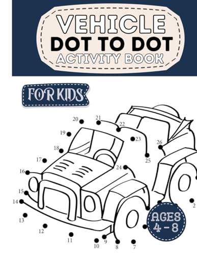 Dot to Dot vehicles book for kids ages 4-8, Connect the Dots Activity ...