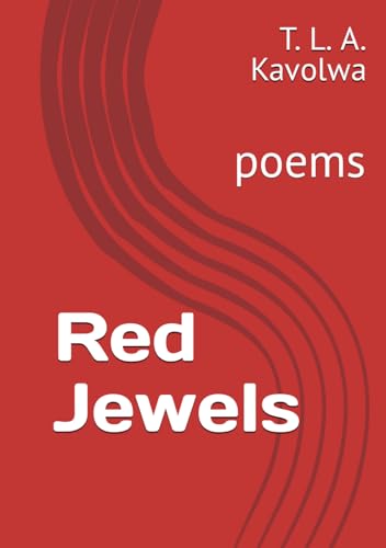Red Jewels: poems by T. L. A. Kavolwa | Goodreads