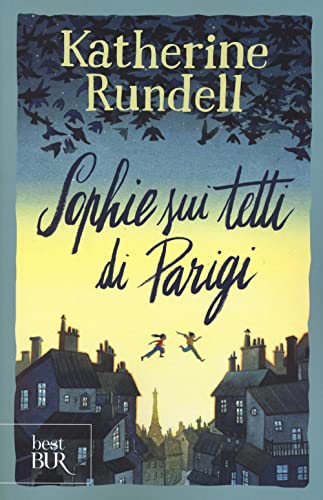 Sphie sui Tetti di Parigi by Katherine Rundell | Goodreads