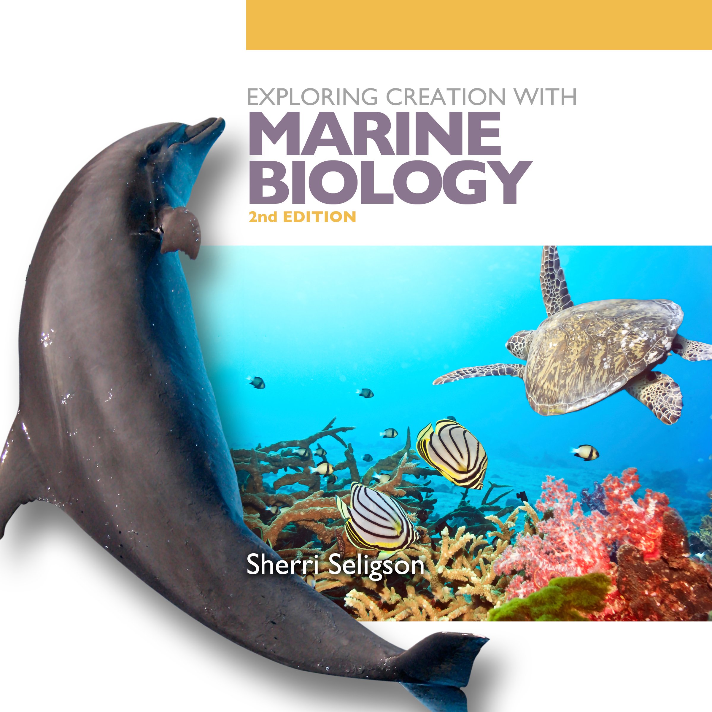 Exploring Creation with Marine Biology: 2nd Edition by Sherri Seligson ...