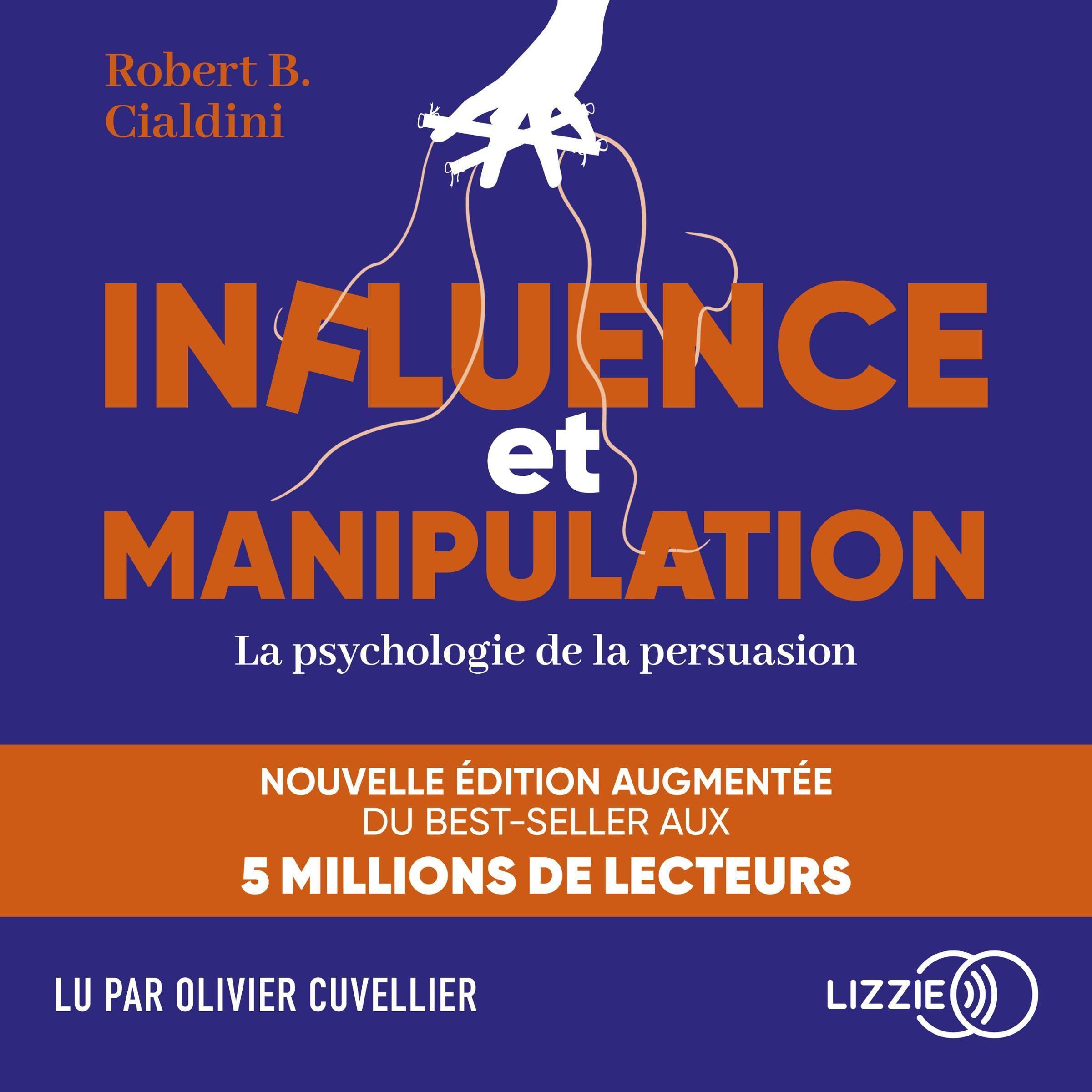 Influence et manipulation: La psychologie de la persuasion by Robert ...