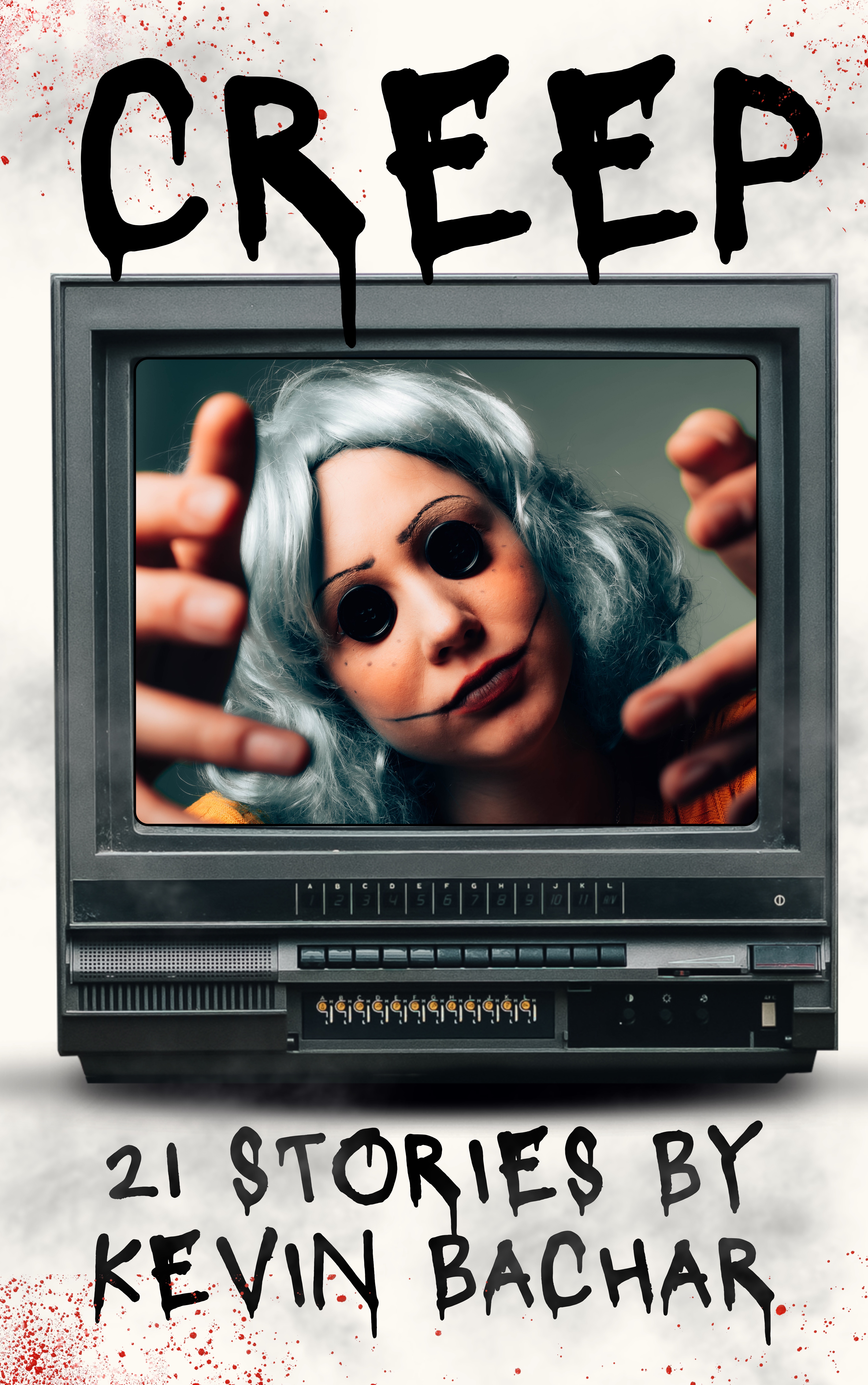 Creep: 21 Tales of Terror (Nights of Madness Book 2) by Kevin Bachar ...