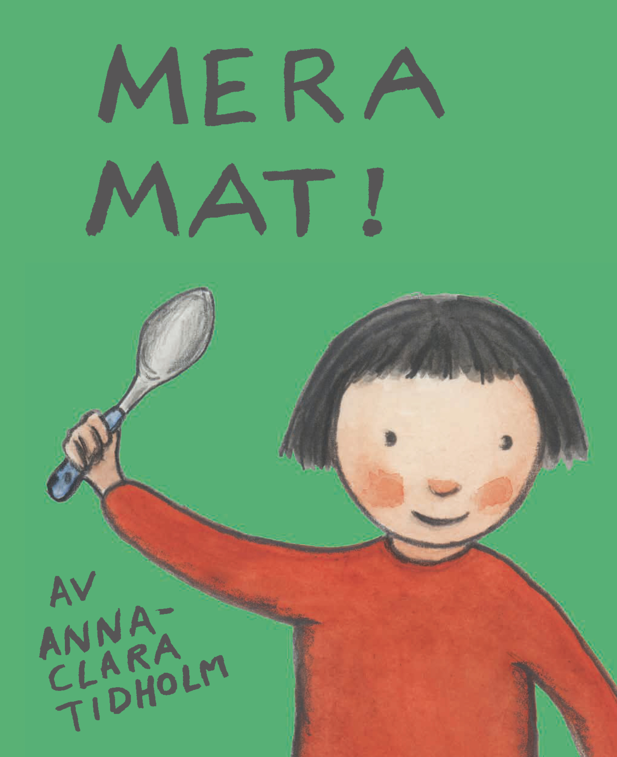 Mera mat! by Anna-Clara Tidholm | Goodreads