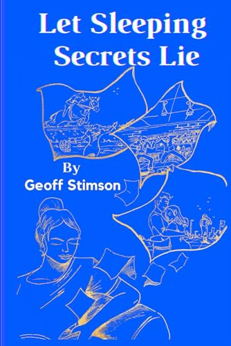 Let Sleeping Secrets Lie (The Clara Trilogy) by Geoff Stimson | Goodreads