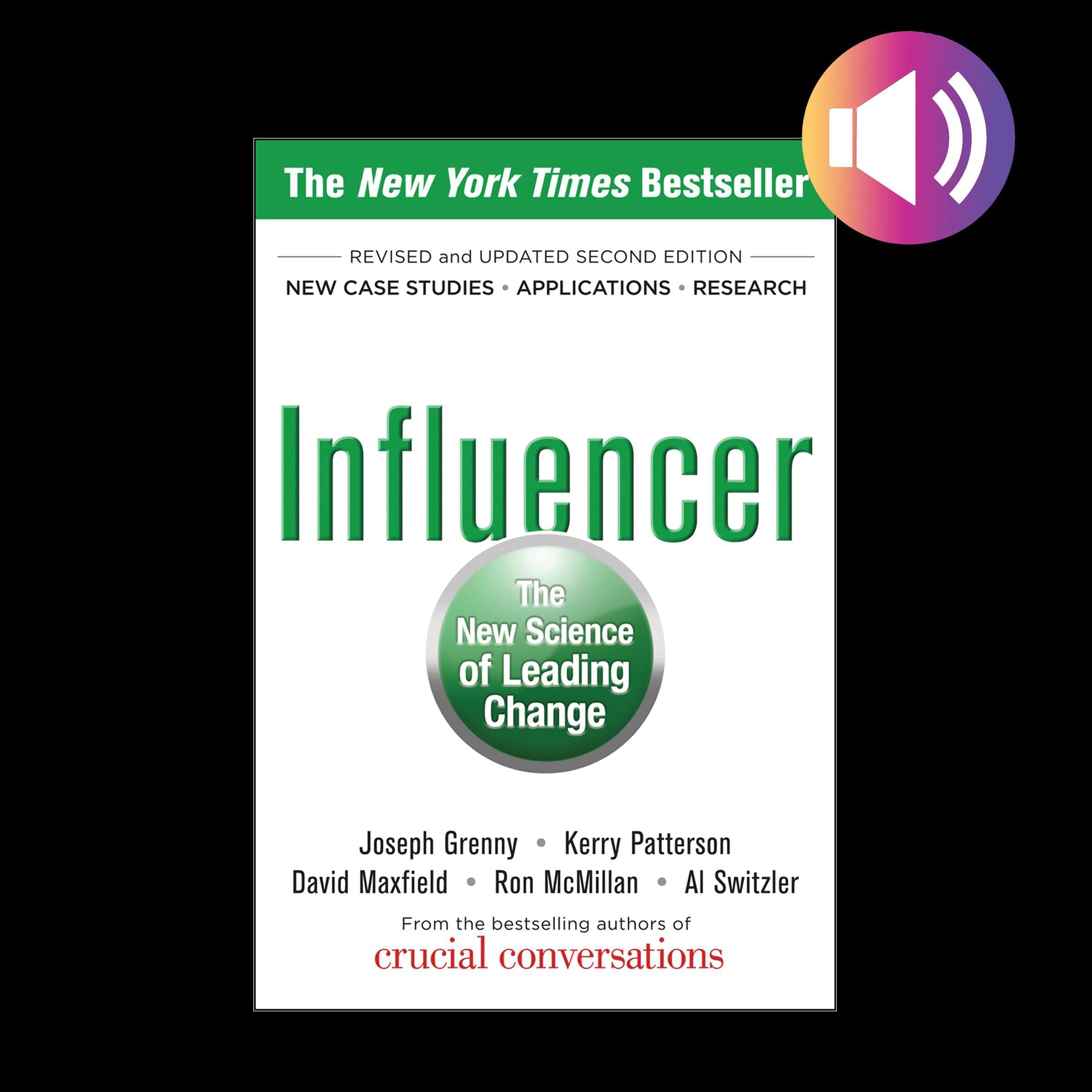 Influencer, Second Edition: The New Science of Leading Change by Joseph ...