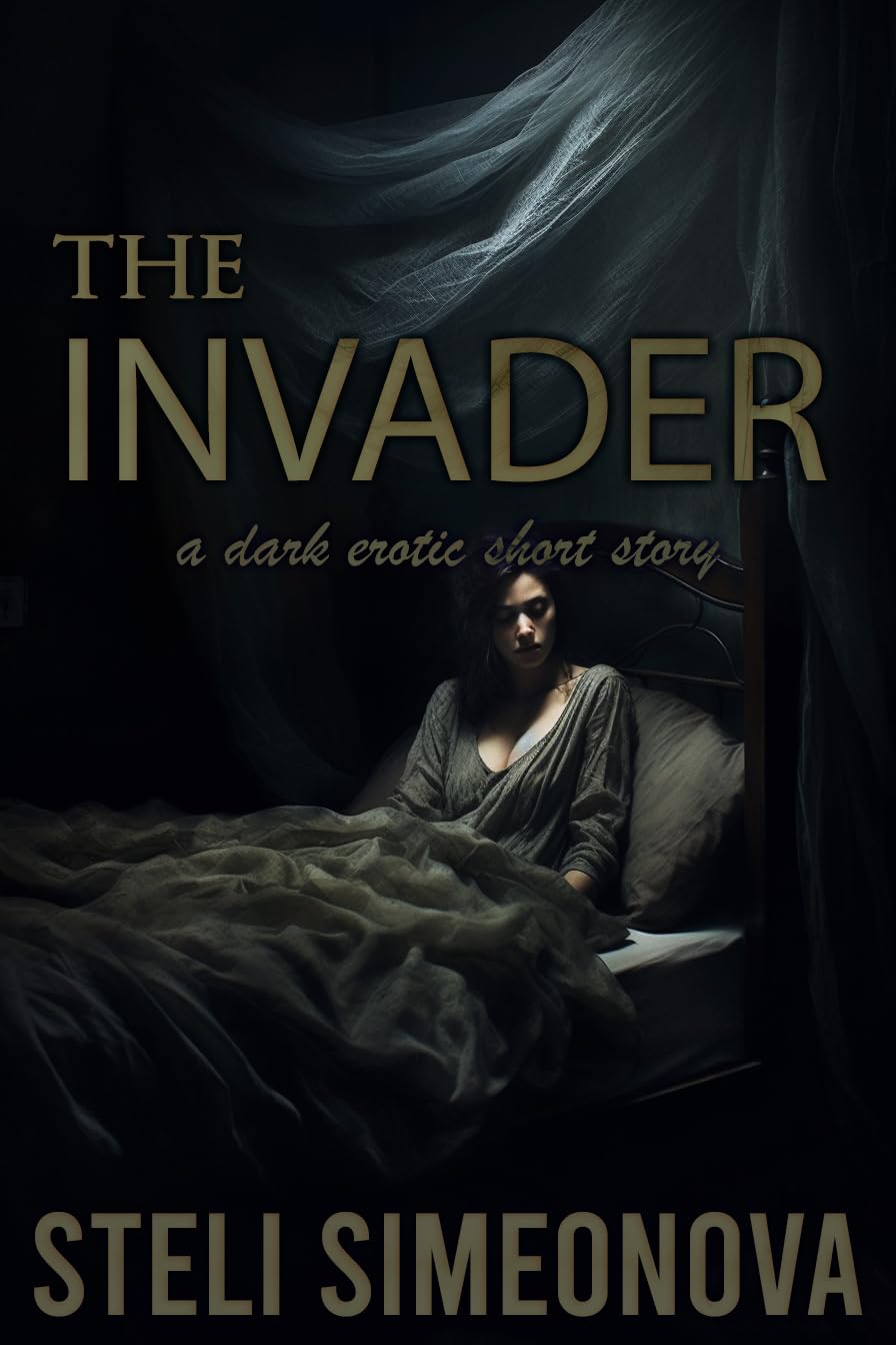The Invader (In the Dark, #1) by Steli Simeonova | Goodreads