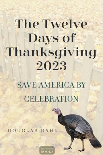 The Twelve Days of Thanksgiving 2023 by Douglas Dahl | Goodreads
