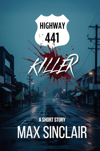 441 Highway Serial Killer: Serial Killer Short Stories by Max Sinclair ...