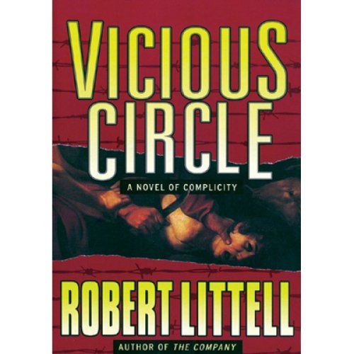 Vicious Circle: A Novel of Complicity by Robert Littell | Goodreads