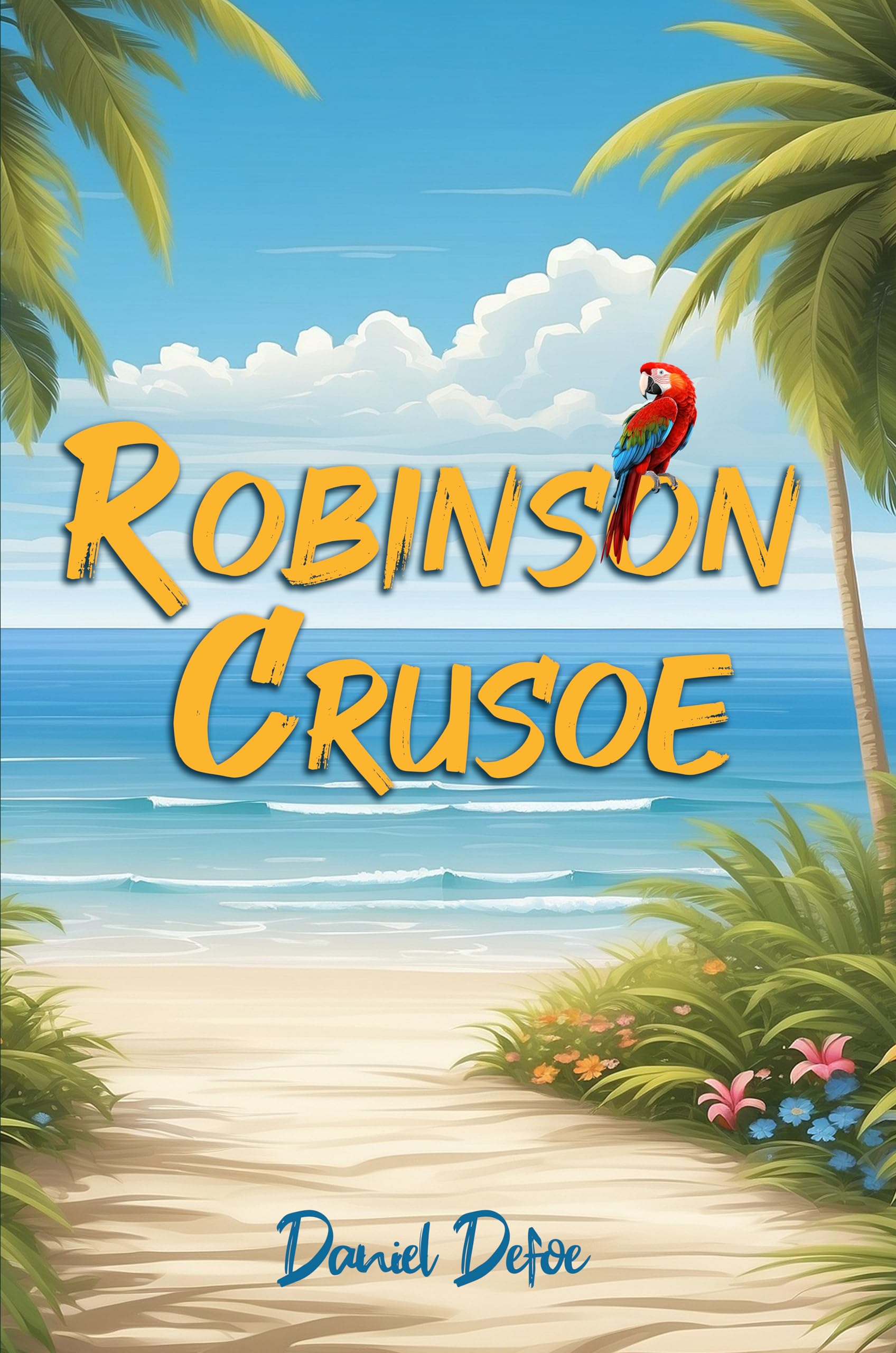 Robinson Crusoe (Illustrated): The 1719 Classic Edition with Original ...