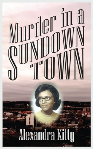 Murder in a Sundown Town by Alexandra Kitty | Goodreads