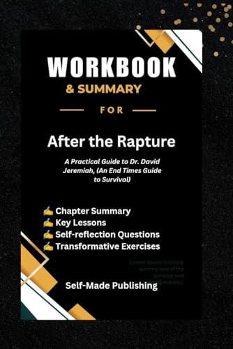 Workbook & Summary For After the Rapture: A Practical Guide to Dr ...
