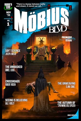 Mobius Blvd: Stories from the Byway Between Reality and Dream No. 1: November 2023 by Wayne Kyle ...