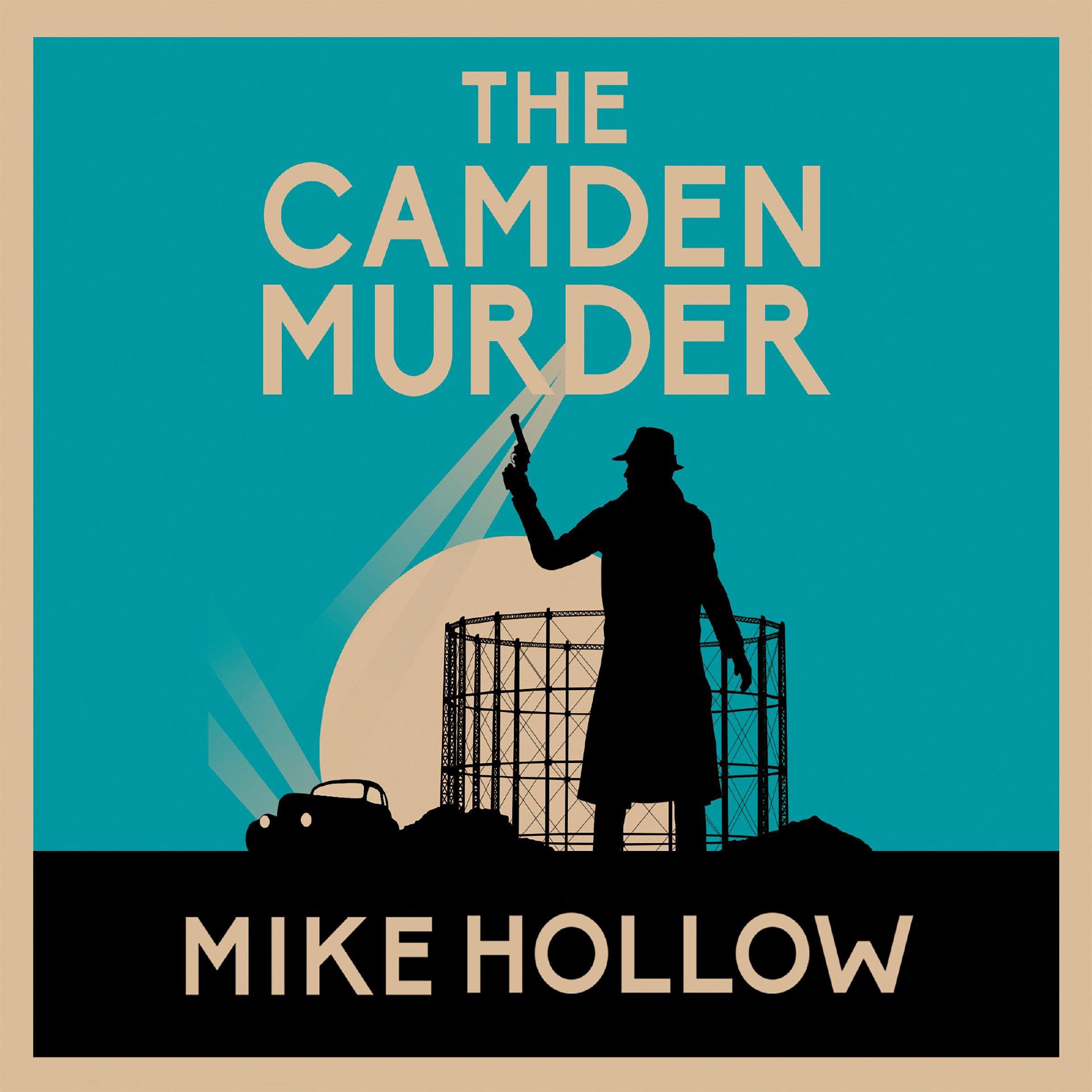 The Camden Murder: Blitz Detective, Book 7 by Mike Hollow | Goodreads